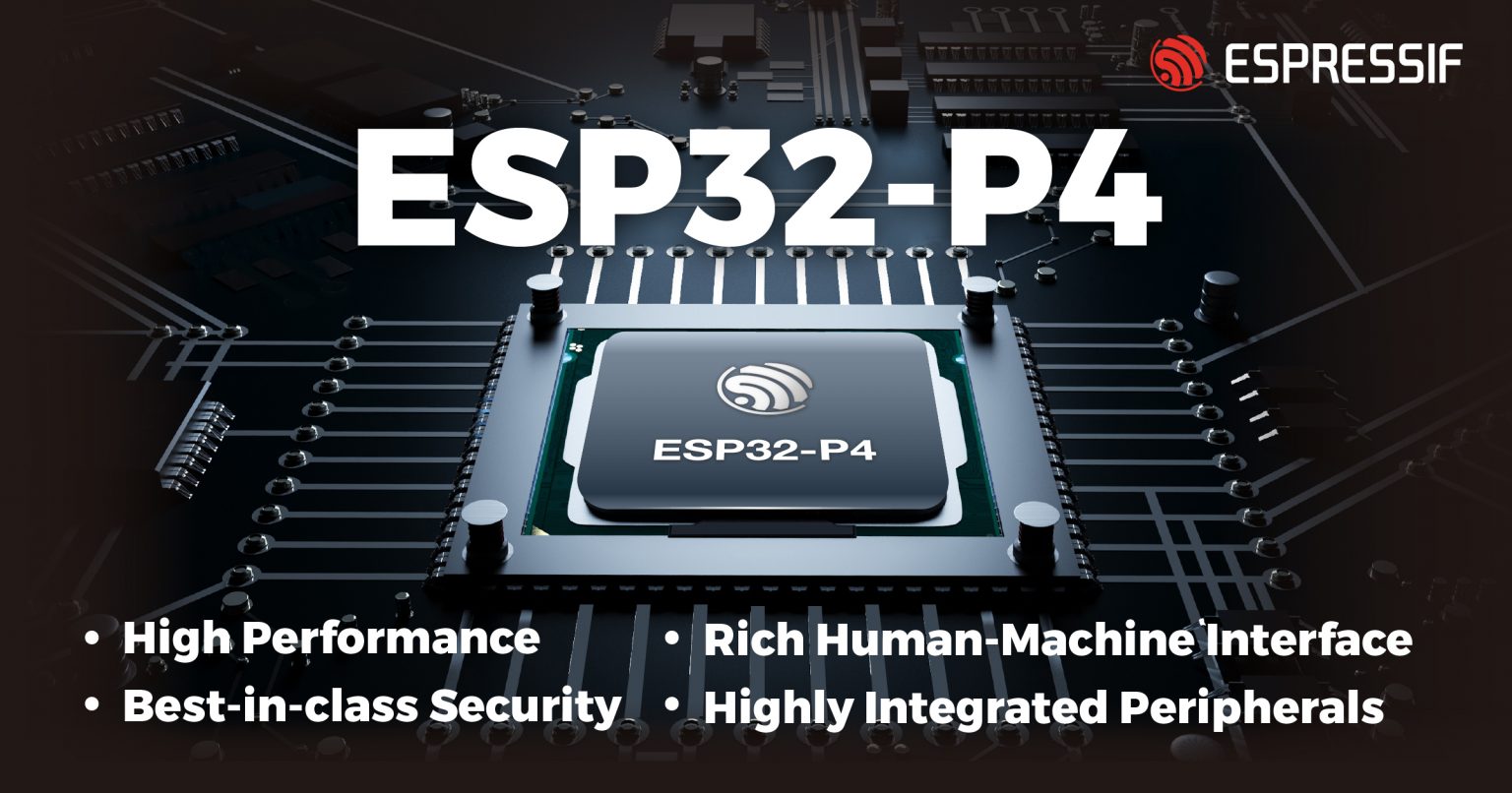 Espressive Systems does it again.. the ESP32-P4 | IoT